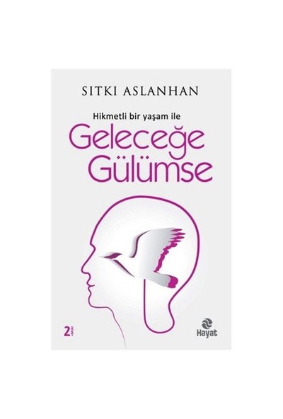 Geleceğe Gülümse-Sıtkı Aslanhan