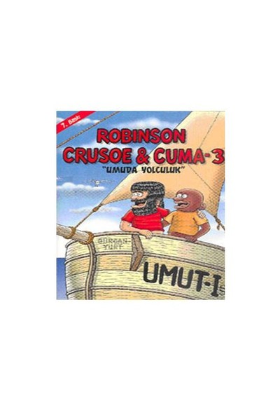 Robinson Crusoe & Cuma - 3 / Umuda Yolculuk-Gürcan Yurt Robinson Crusoe & Cuma - 3 / Umuda Yolculuk-Gürcan Yurt