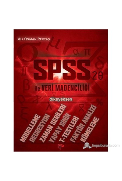SPSS ile Veri Madenciliği - Ali Osman Pektaş SPSS ile Veri Madenciliği - Ali Osman Pektaş
