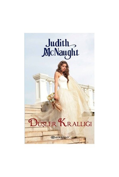 Düşler Krallığı - Judith McNaught