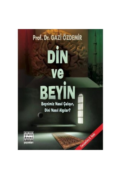 Din Ve Beyin - Gazi Özdemir Din Ve Beyin - Gazi Özdemir
