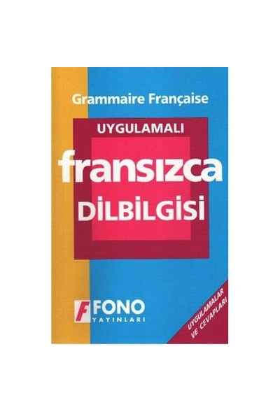 Fono Uygulamalı Fransızca Dilbilgisi - Aydın Karaahmetoğlu Fono Uygulamalı Fransızca Dilbilgisi - Aydın Karaahmetoğlu