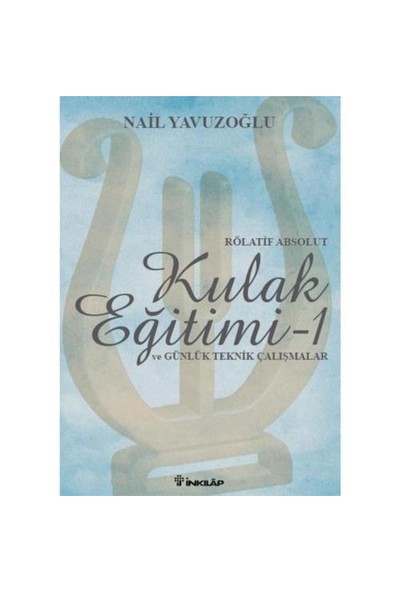 Kulak Eğitimi 1 - Nail Yavuzoğlu Kulak Eğitimi 1 - Nail Yavuzoğlu