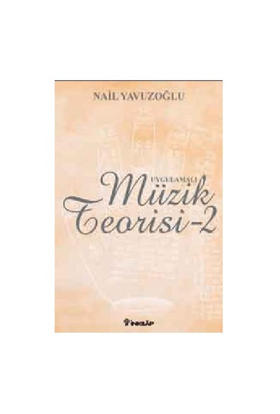 Uygulamalı Müzik Teorisi 2 - Nail Yavuzoğlu Uygulamalı Müzik Teorisi 2 - Nail Yavuzoğlu