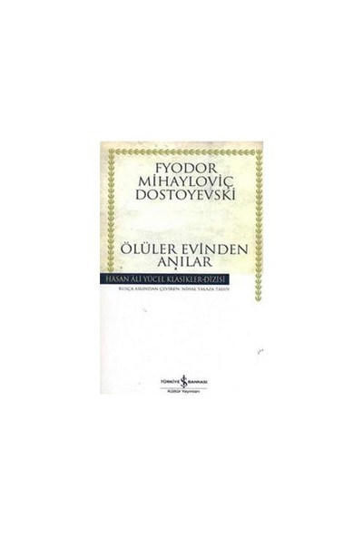 Ölüler Evinden Anılar (Ciltsiz) - Fyodor Mihayloviç Dostoyevski