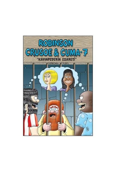 Robinson Crusoe & Cuma - 7 / Kayınpederin Esareti Robinson Crusoe & Cuma - 7 / Kayınpederin Esareti