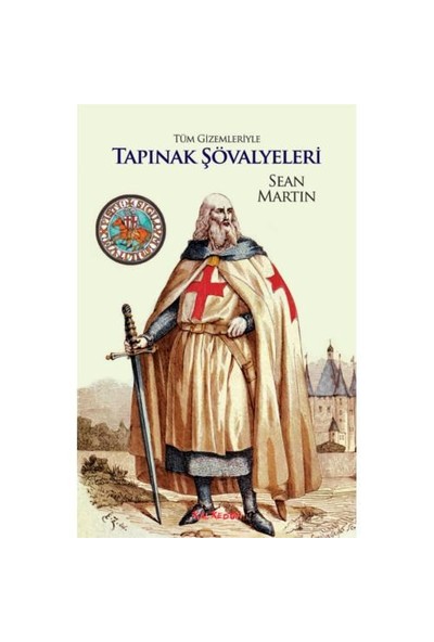 Tüm Gizemleriyle Tapınak Şövalyeleri - Sean Martin