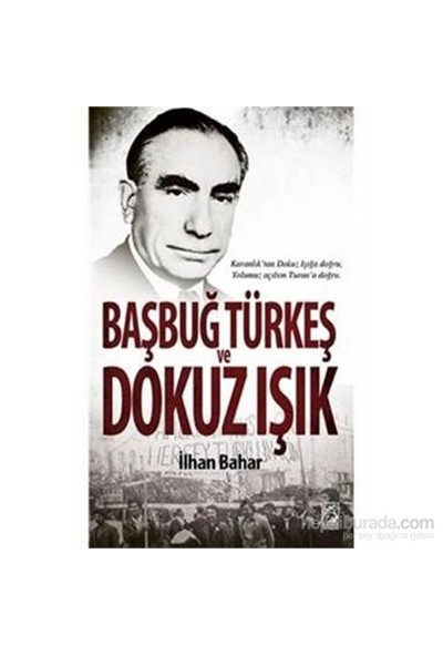 Başbuğ Türkeş ve Dokuz Işık - İlhan Bahar