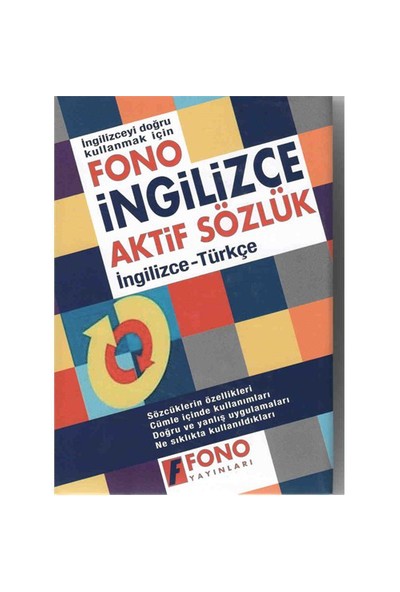 Fono İngilizce Aktif Sözlük - (İngilizce - Türkçe) - Ali Bayram Fono İngilizce Aktif Sözlük - (İngilizce - Türkçe) - Ali Bayram