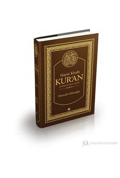 Hayat Kitabı Kuran - Mustafa İslamoğlu Hayat Kitabı Kuran - Mustafa İslamoğlu