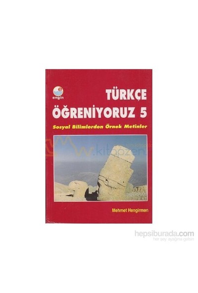 Türkçe Öğreniyoruz 5 - Sosyal Bilimlerden Örnek Metinler Türkçe Öğreniyoruz 5 - Sosyal Bilimlerden Örnek Metinler