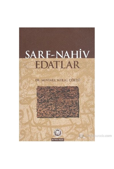 Sarf Nahiv Edatlar - Mustafa Meral Çörtü