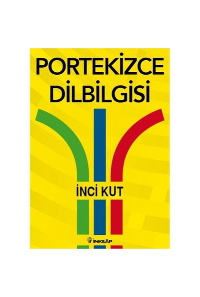 Portekizce Dilbilgisi - İnci Kut Portekizce Dilbilgisi - İnci Kut