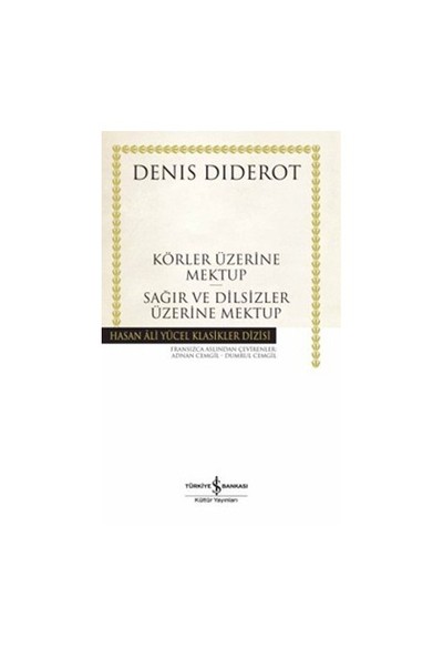 Körler Üzerine Mektup - Sağırlar Ve Dilsizler Üzerine Mektup-Denis Diderot