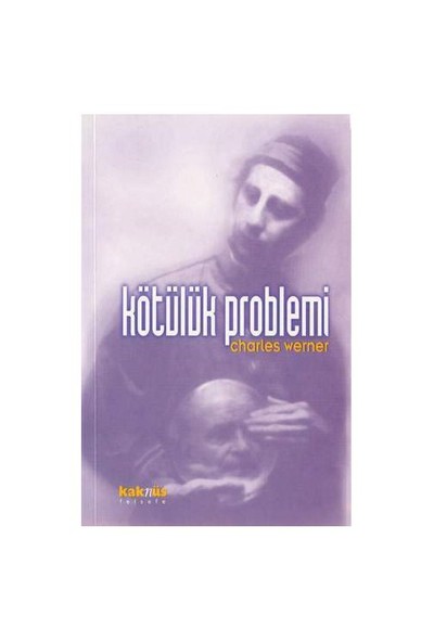 Kötülük Problemi-Charles Werner Kötülük Problemi-Charles Werner