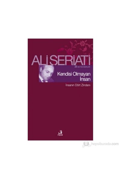 Kendisi Olmayan İnsan-Ali Şeriati