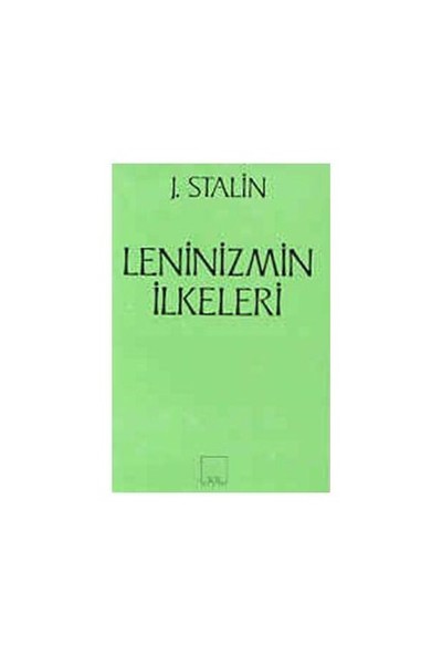 Leninizmin İlkeleri Leninizmin İlkeleri