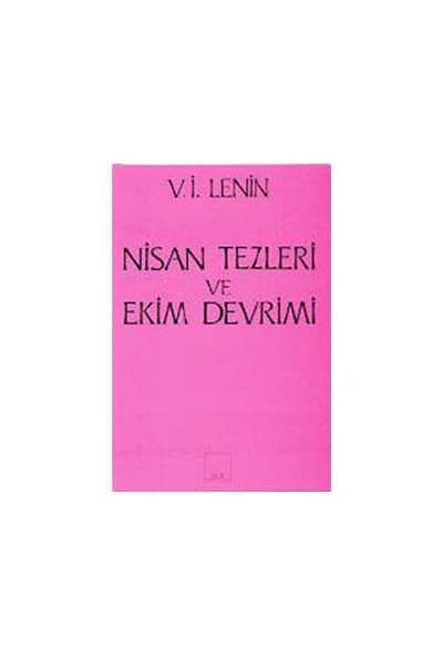 Nisan Tezleri Ve Ekim Devrimi Nisan Tezleri Ve Ekim Devrimi