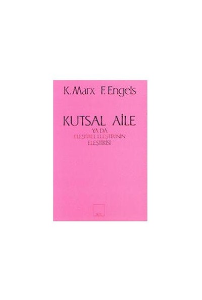 Kutsal Aile Ya da Eleştirel Eleştirinin Eleştirisi