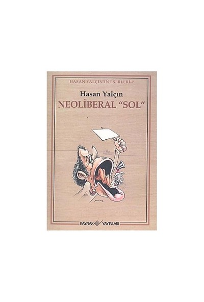 Neoliberal Sol-Hasan Yalçın Neoliberal Sol-Hasan Yalçın