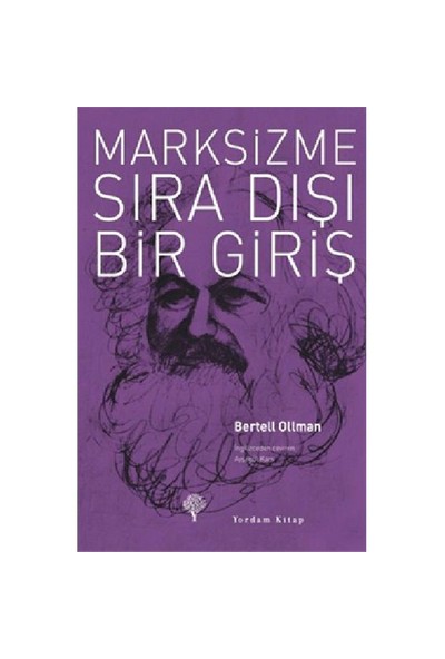Marksizme Sıra Dışı Bir Giriş - Bertell Ollman