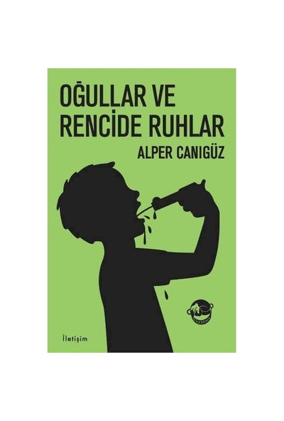 Oğullar Ve Rencide Ruhlar - Alper Canıgüz Oğullar Ve Rencide Ruhlar - Alper Canıgüz