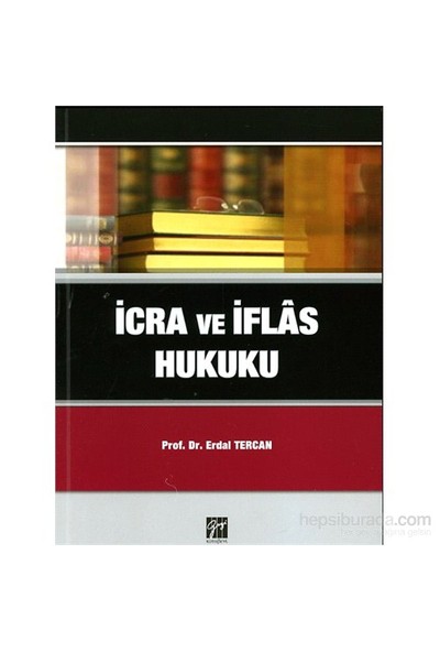 İcra Ve İflas Hukuku-Erdal Tercan