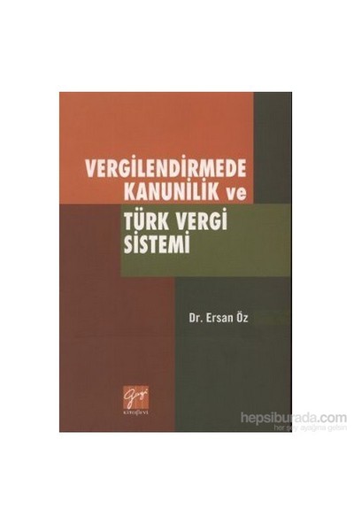 Vergilendirmede Kanunilik Ve Türk Vergi Sistemi-Ersan Öz