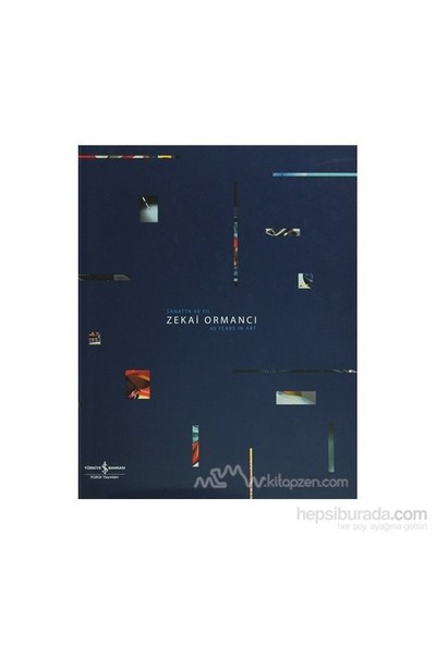 Zekai Ormancı Sanatta 40 Yıl / 40 Years İn Art (Ciltli)-Şebnem Somel Zekai Ormancı Sanatta 40 Yıl / 40 Years İn Art (Ciltli)-Şebnem Somel