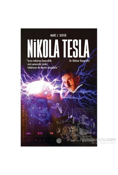 Nikola Tesla - Bir Dâhinin Biyografisi - Marc J. Seifer