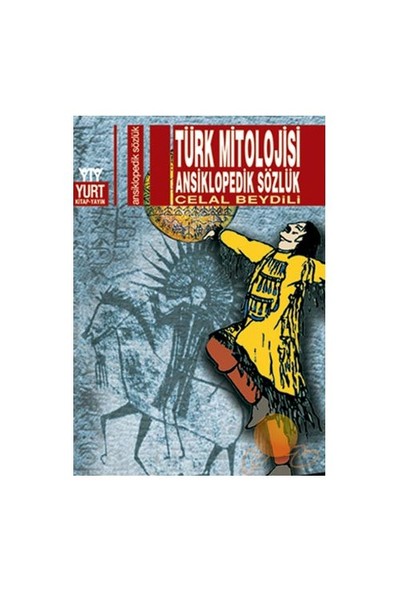 Türk Mitolojisi Ansiklopedik Sözlük Türk Mitolojisi Ansiklopedik Sözlük