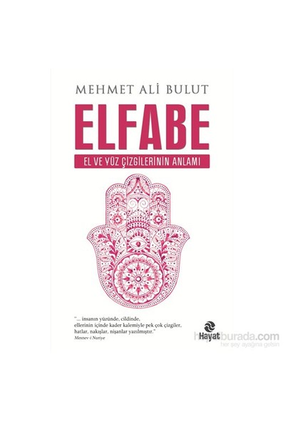 Elfabe - El ve Yüz Çizgilerinin Anlamı - Mehmet Ali Bulut Elfabe - El ve Yüz Çizgilerinin Anlamı - Mehmet Ali Bulut
