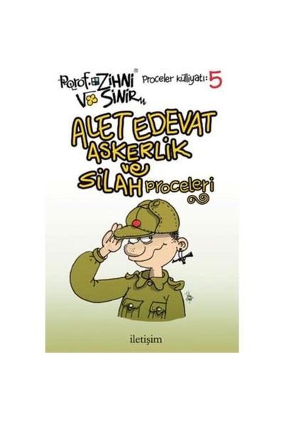 Alet, Edevat, Askerlik ve Silah Proceleri - Zihni Sinir