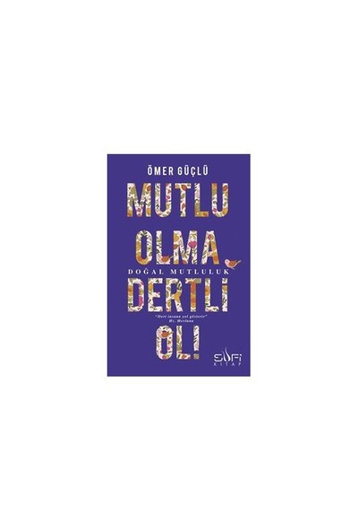 Mutlu Olma Dertli Ol-Ömer Güçlü Mutlu Olma Dertli Ol-Ömer Güçlü