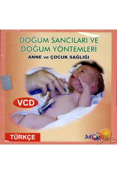 Anne ve Çocuk Sağlığı 5 (Doğum Sancıları ve Doğum Yöntemleri) ( VCD )