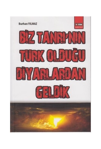 Biz Tanrı’nın Türk Olduğu Diyarlardan Geldik Biz Tanrı’nın Türk Olduğu Diyarlardan Geldik