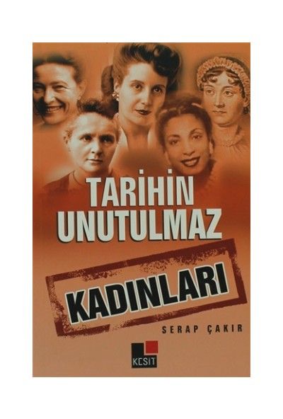 Tarihin Unutulmaz Kadınları Tarihin Unutulmaz Kadınları