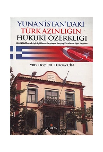 Yunanistan’daki Türk Azınlığın Hukuki Özerkliği Yunanistan’daki Türk Azınlığın Hukuki Özerkliği