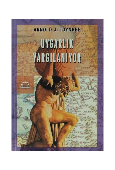 Uygarlık Yargılanıyor