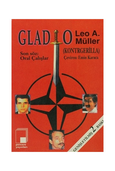 Gladio (Kontrgerilla) Soğuk Savaşın Mirası Nato Gizli Birliği ve Alman Öncüleri Gladio (Kontrgerilla) Soğuk Savaşın Mirası Nato Gizli Birliği ve Alman Öncüleri