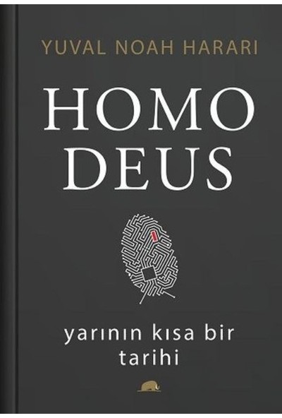 Homo Deus: Yarının Kısa Bir Tarihi - Yuval Noah Harari - Ciltli Homo Deus: Yarının Kısa Bir Tarihi - Yuval Noah Harari - Ciltli