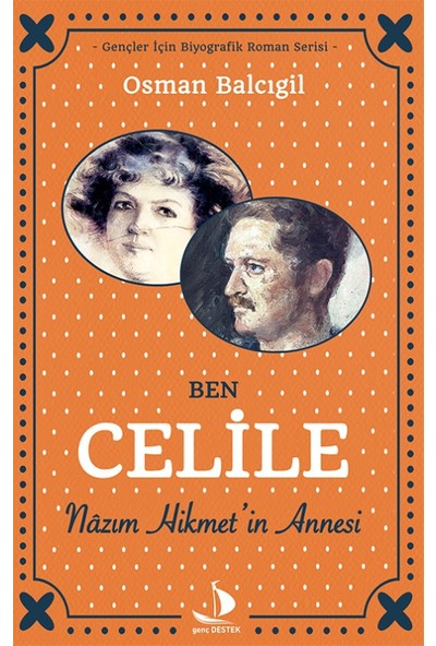Ben Celile Nazım Hikmet’in Annesi - Osman Balcıgil Ben Celile Nazım Hikmet’in Annesi - Osman Balcıgil