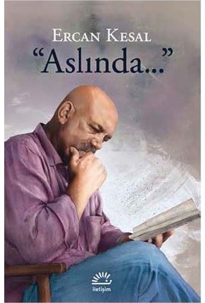 “Aslında...” - Ercan Kesal “Aslında...” - Ercan Kesal