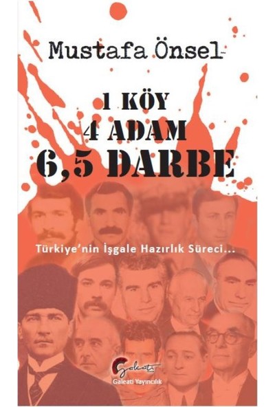 1 Köy, 4 Adam, 6,5 DarbeTürkiye’nin İşgale Hazırlık Süreci - Mustafa Önsel