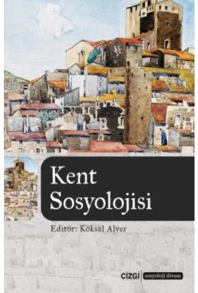 Kent Sosyolojisi Kent Sosyolojisi