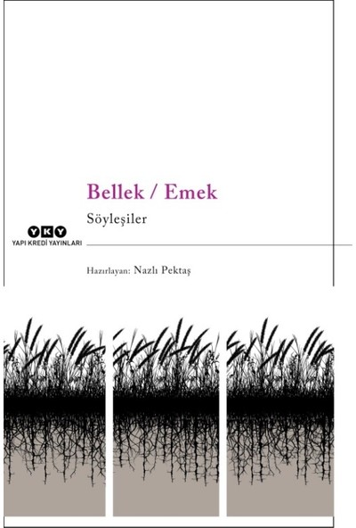 Bellek :Emek Söyleşiler Bellek :Emek Söyleşiler