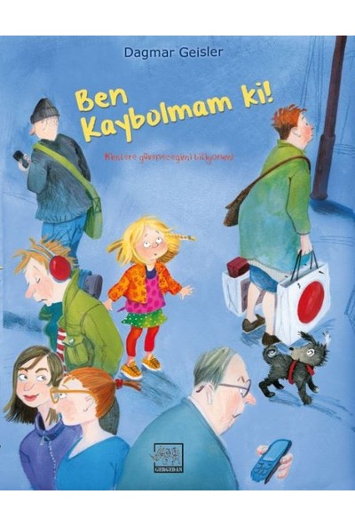 Ben Kaybolmam Ki! - Dagmar Geisler