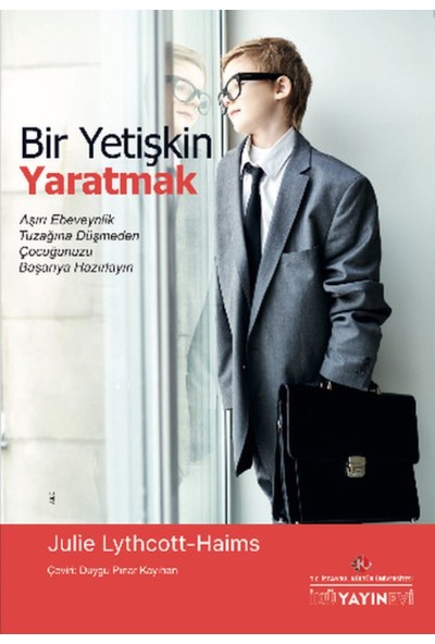 Bir Yetişkin Yaratmak Bir Yetişkin Yaratmak