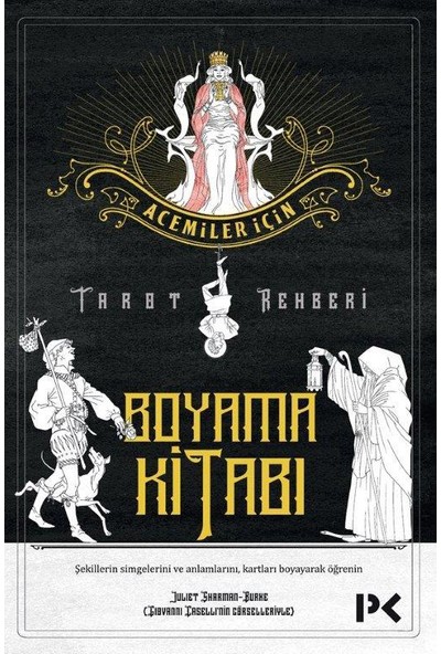 Acemiler İçin Tarot Rehberi - Juliet Sharman-Burke Acemiler İçin Tarot Rehberi - Juliet Sharman-Burke