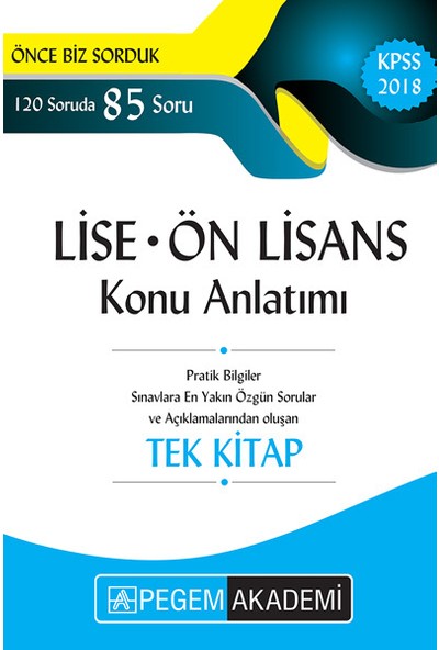 Pegem Akademi 2018 KPSS Lise Ön Lisans Konu Anlatımı Tek Kitap Pegem Akademi 2018 KPSS Lise Ön Lisans Konu Anlatımı Tek Kitap